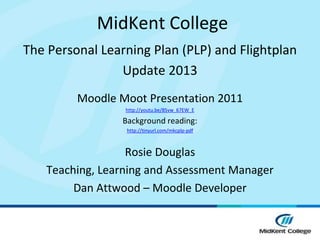 Mootie13 Mid Kent College PLP | PPTX | College Education | Education