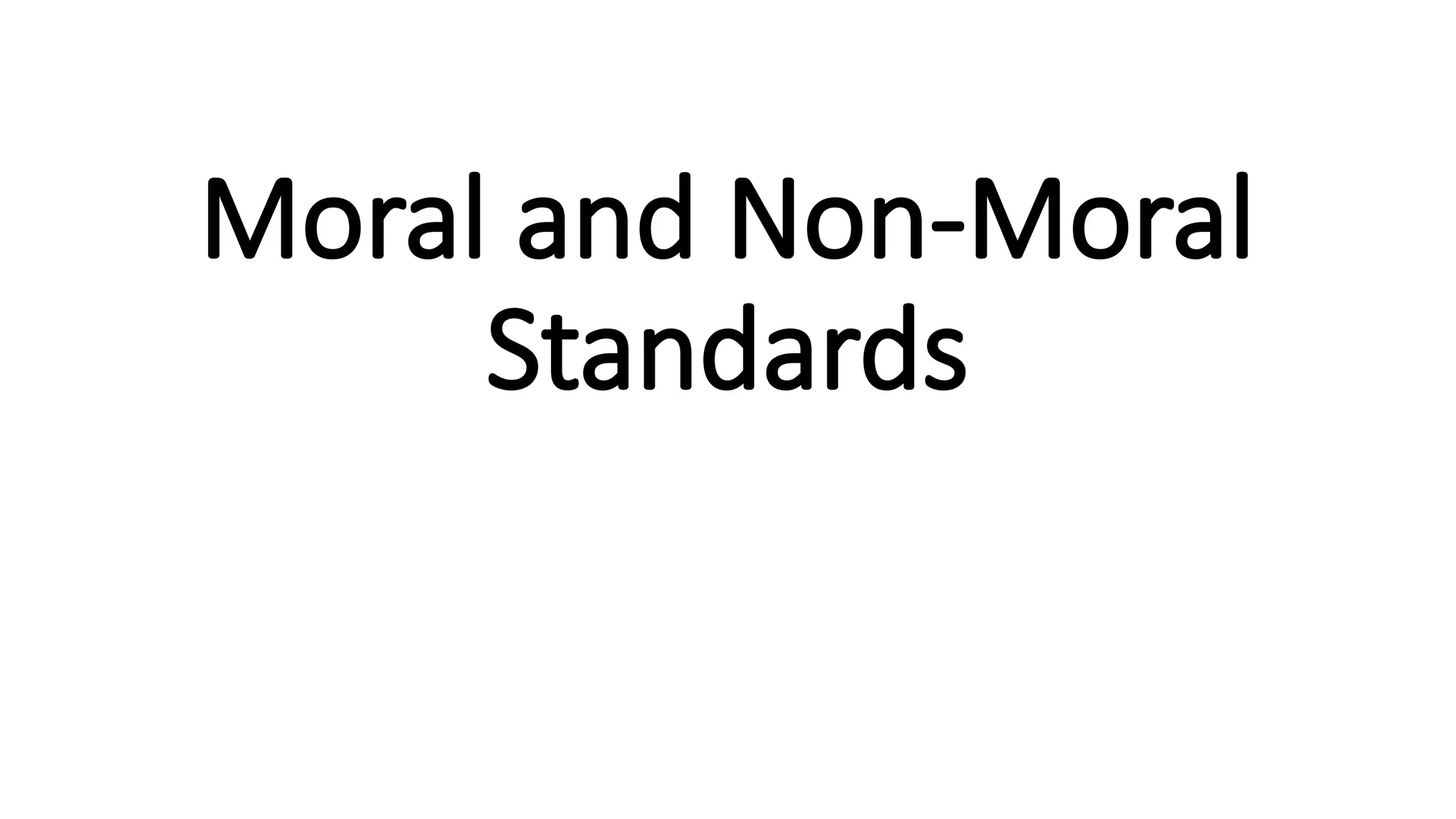 Moral-and-Non-Moral-Standards-indepth-explanation.pptx