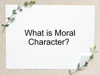 Moral-character-development-report.ppt.. | PPTX