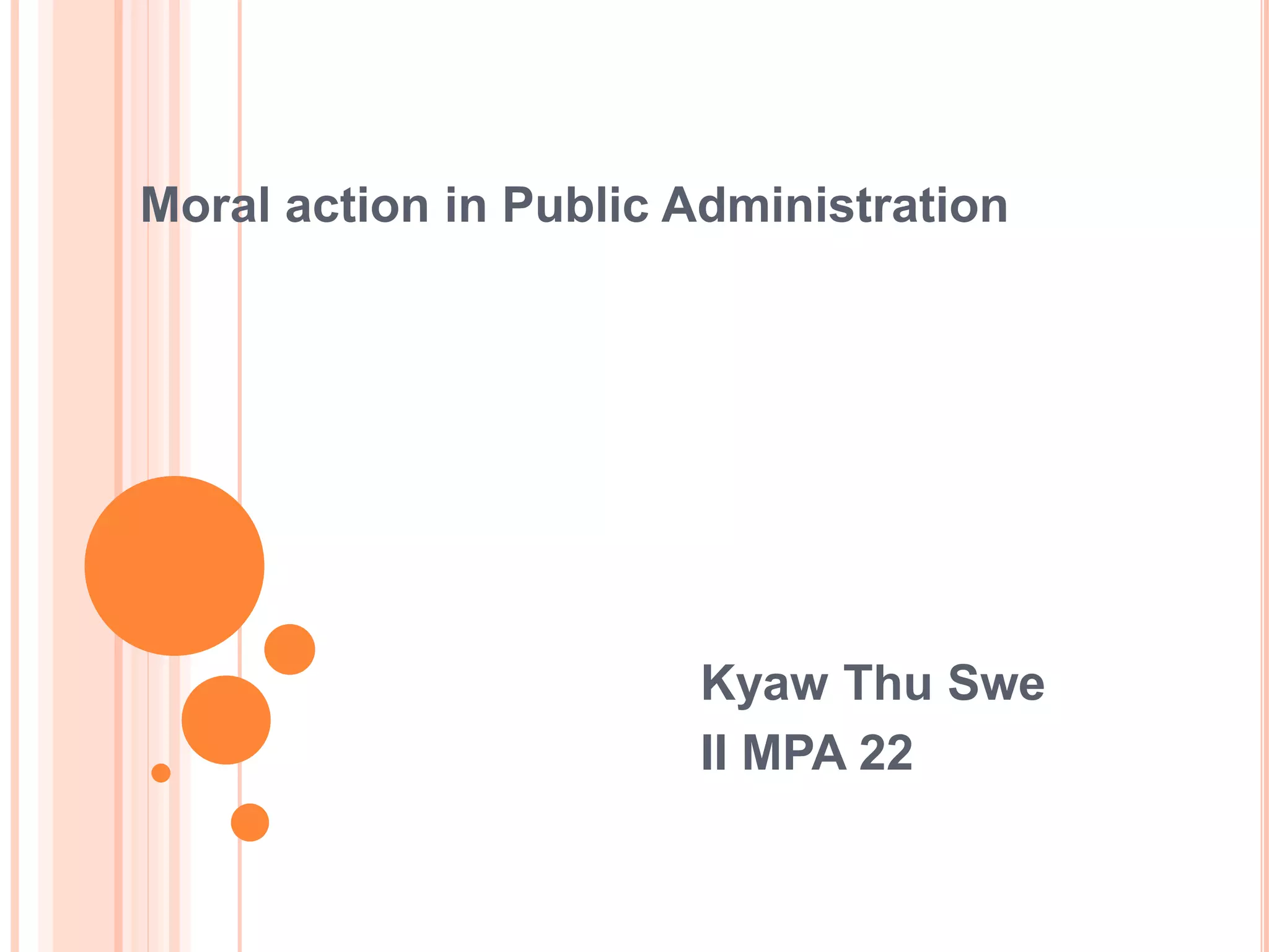 Moral action in public administration | PPTX