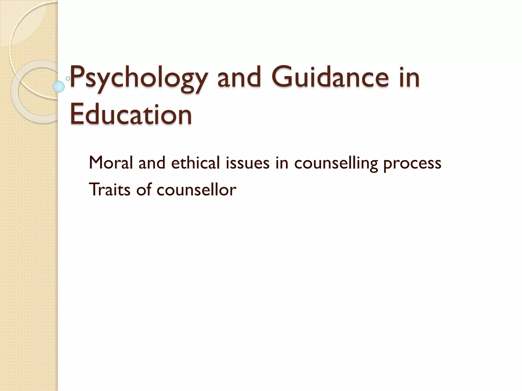 Moral and ethical issues in counselling process | PPTX