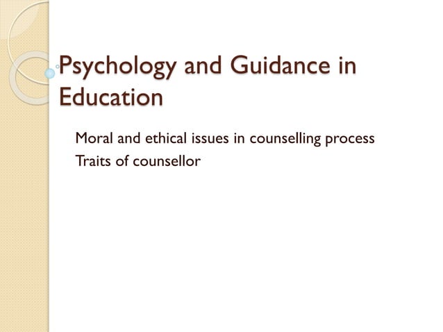 Moral and ethical issues in counselling process | PPTX
