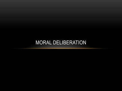 Moral Deliberation.pptx