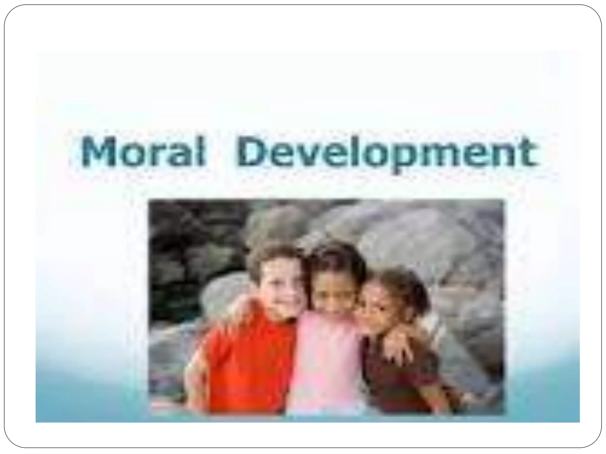 Moral development, character formation and education | PPTX