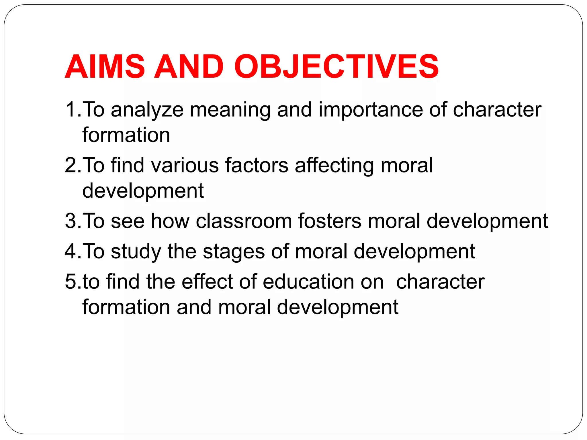 Moral development, character formation and education | PPTX