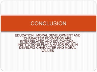 Moral development, character formation and education | PPTX