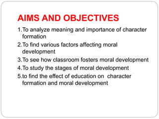 Moral development, character formation and education | PPTX