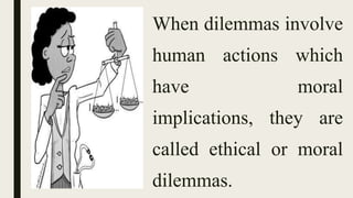 MORAL DILEMMAS | PPTX