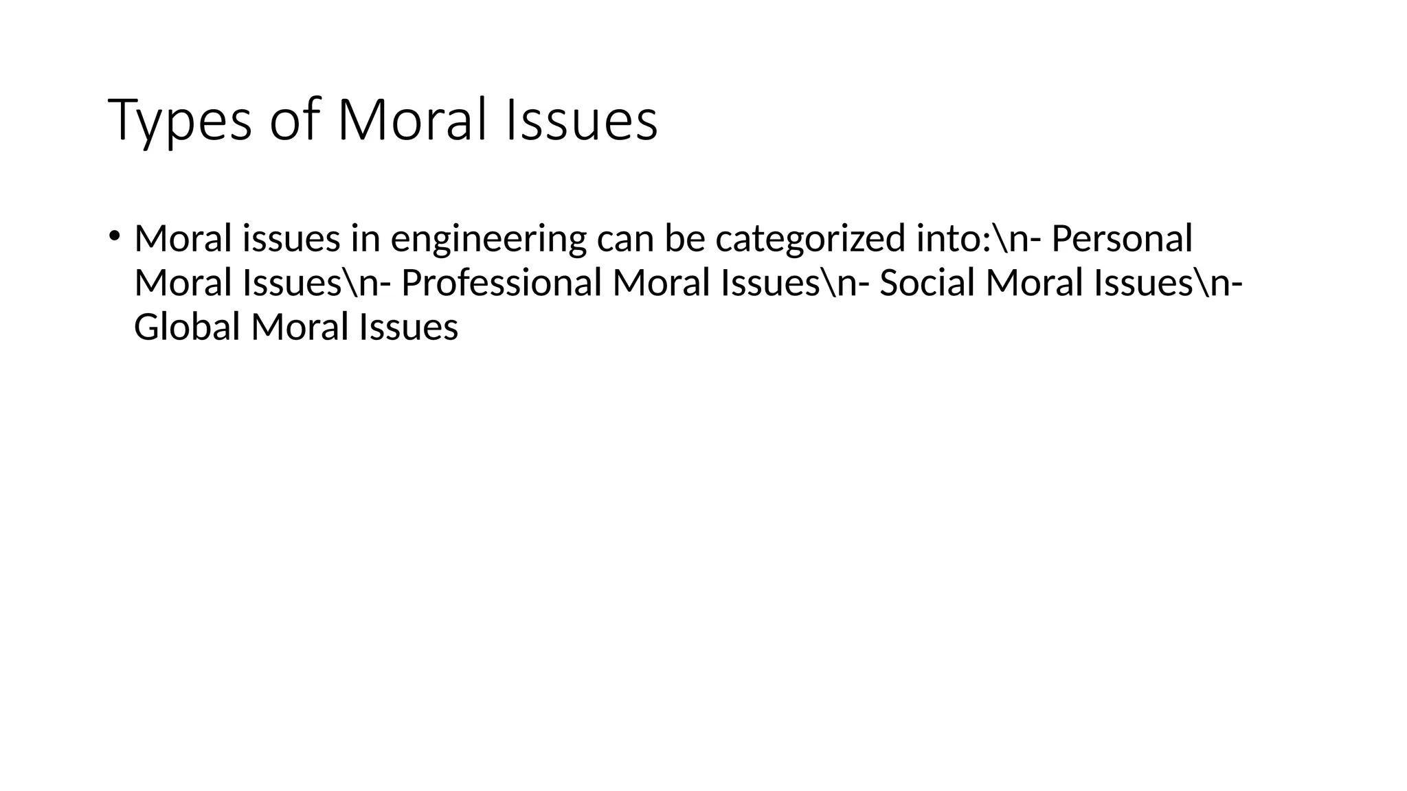 Engineering Ethics : Moral Issues - Presentation.pptx