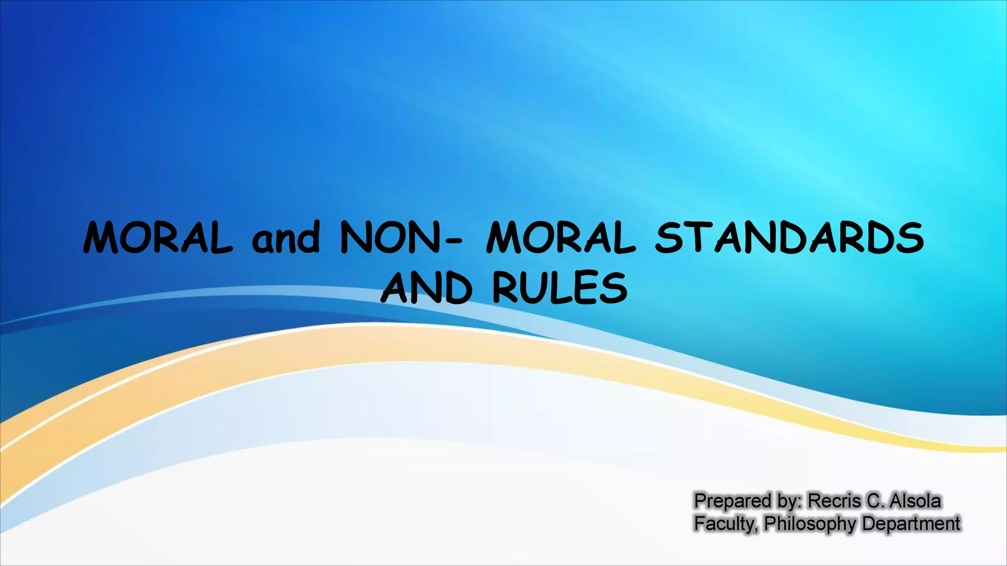 MORAL STANDARDS AND RULES PPT.pdf