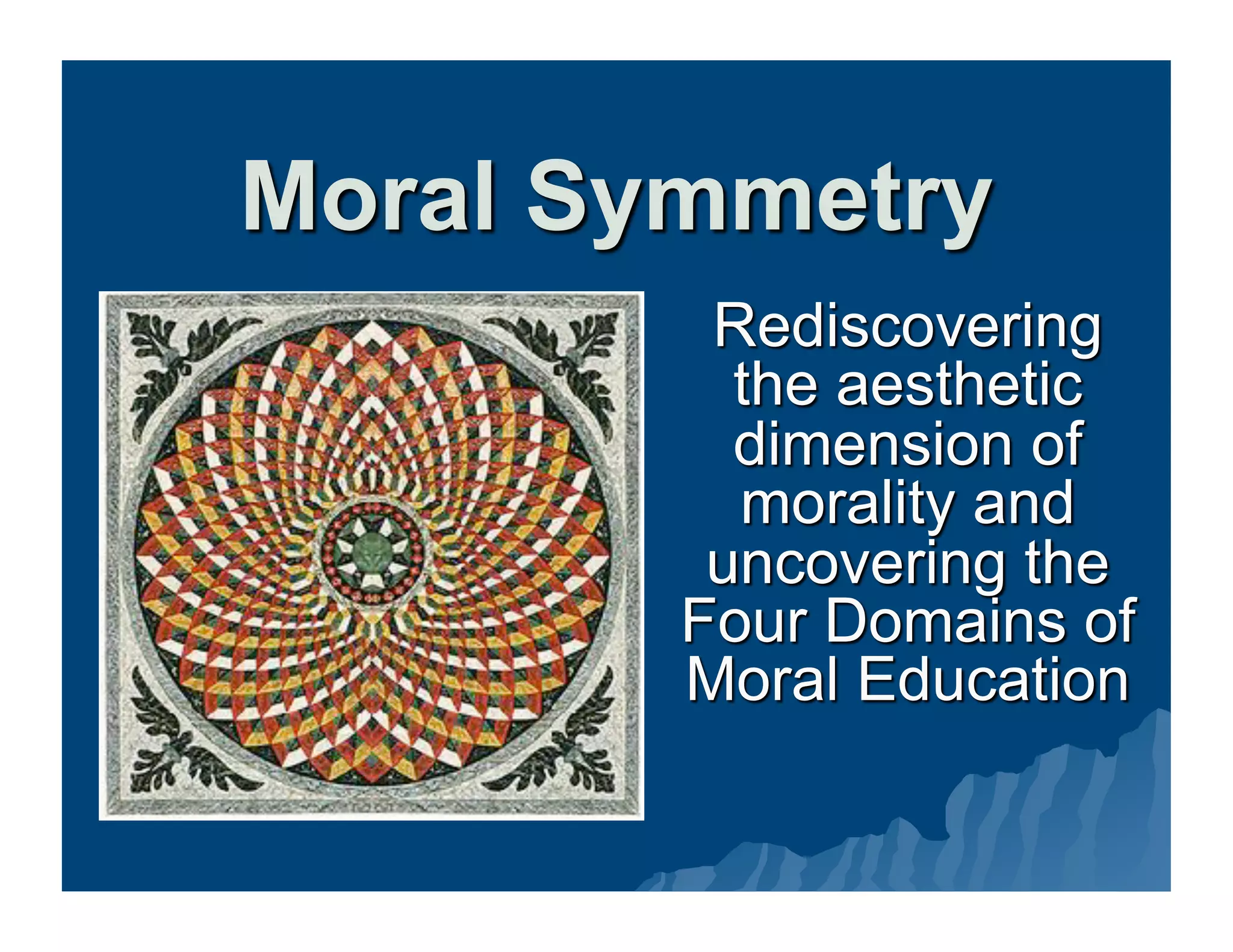 Moral Symmetry & Four Domains Of Moral Education | PDF