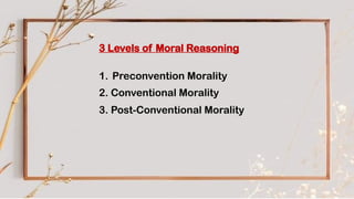 MORAL DEVELOPMENT THEORY BY LAWRENCE KOHLBERG | PPT