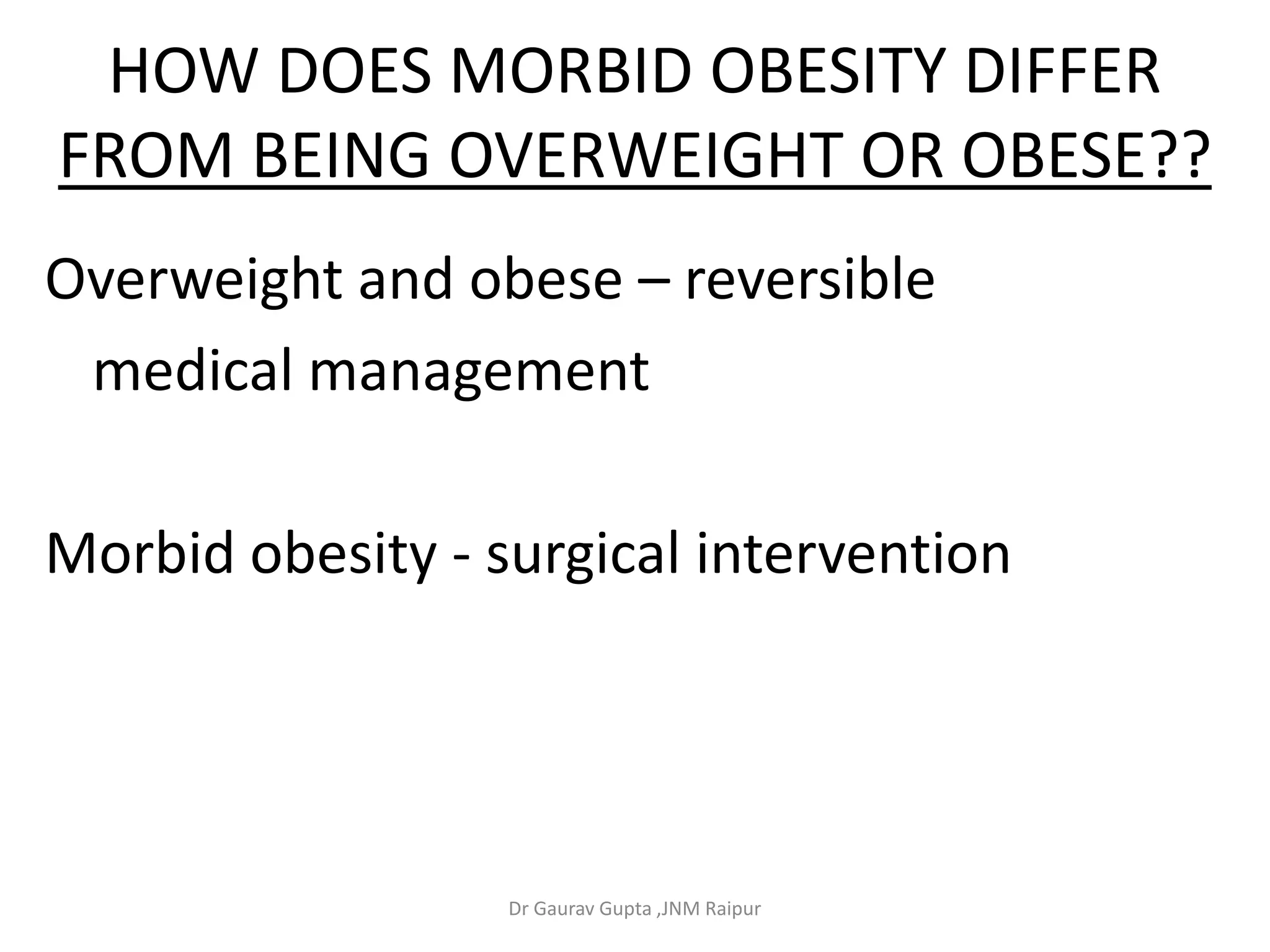 Morbid obesity and surgical management | PPTX