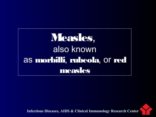 MEASLES | PPT | Infectious Diseases | Diseases and Conditions