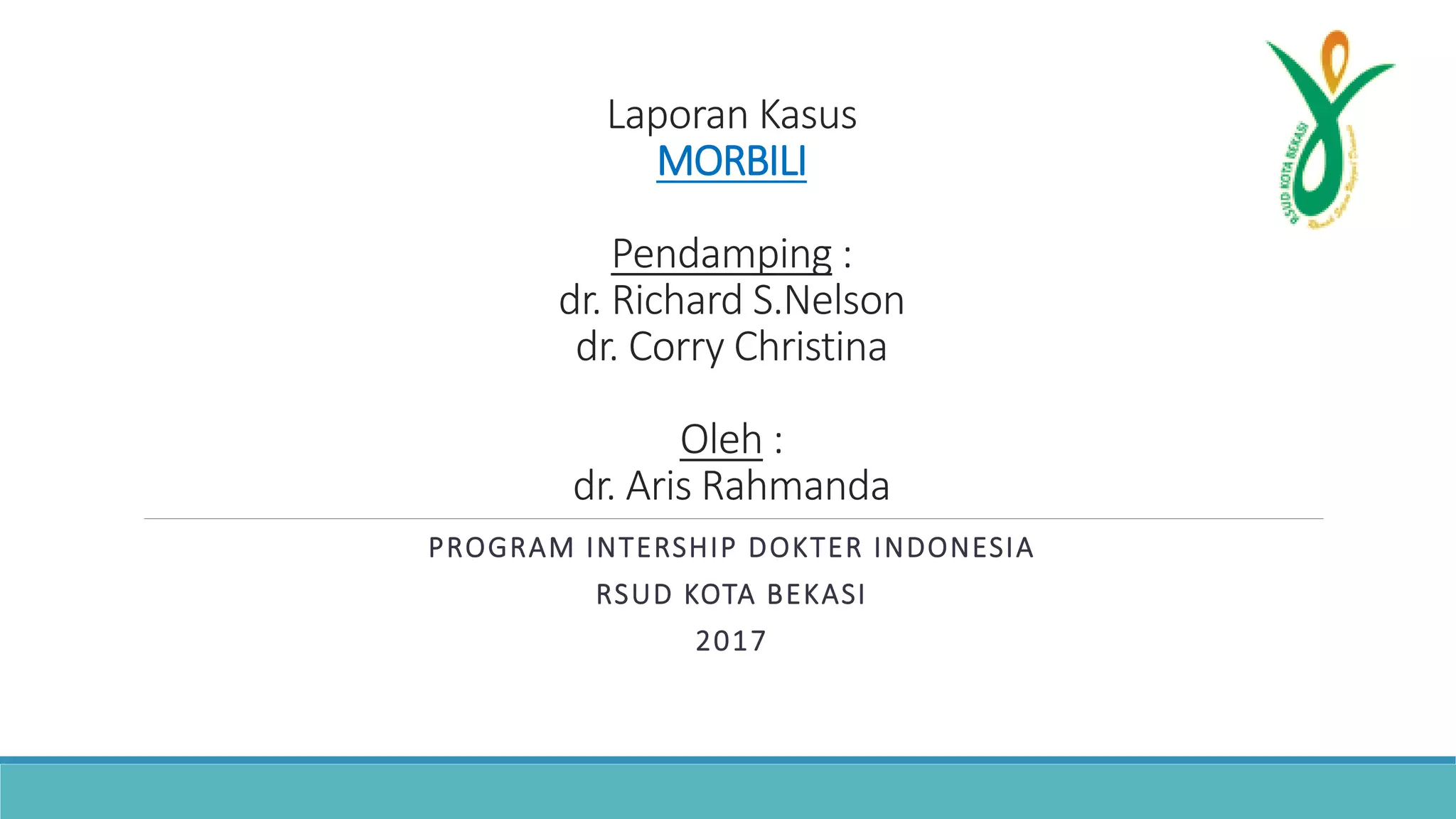 Presentasi Kasus - Campak / Morbili | PPTX