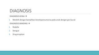 Presentasi Kasus - Campak / Morbili | PPTX