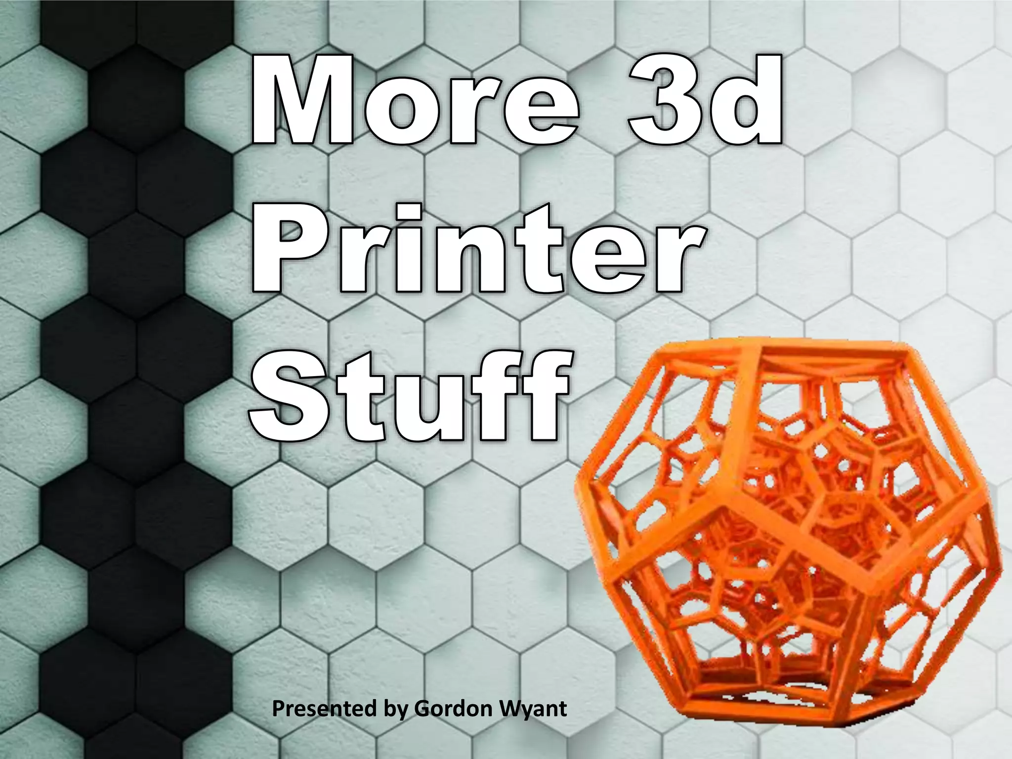More 3D Printer Stuff | PPT