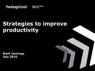 Strategies to improve NHS productivity | PPT