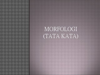 Morfologi 06-1 | PPT