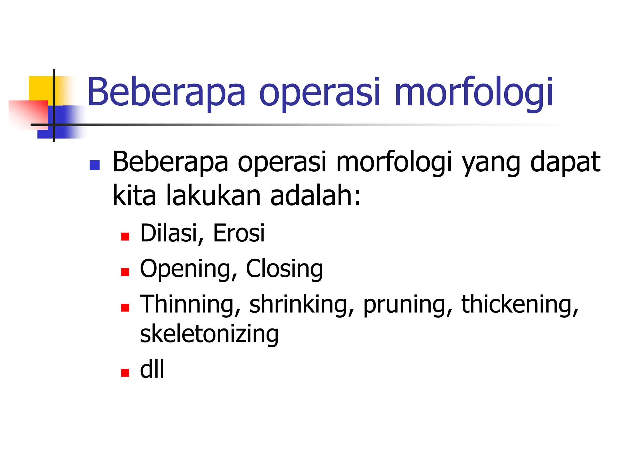 Morfologi Citra Digital Pengolahan Citra | PPT