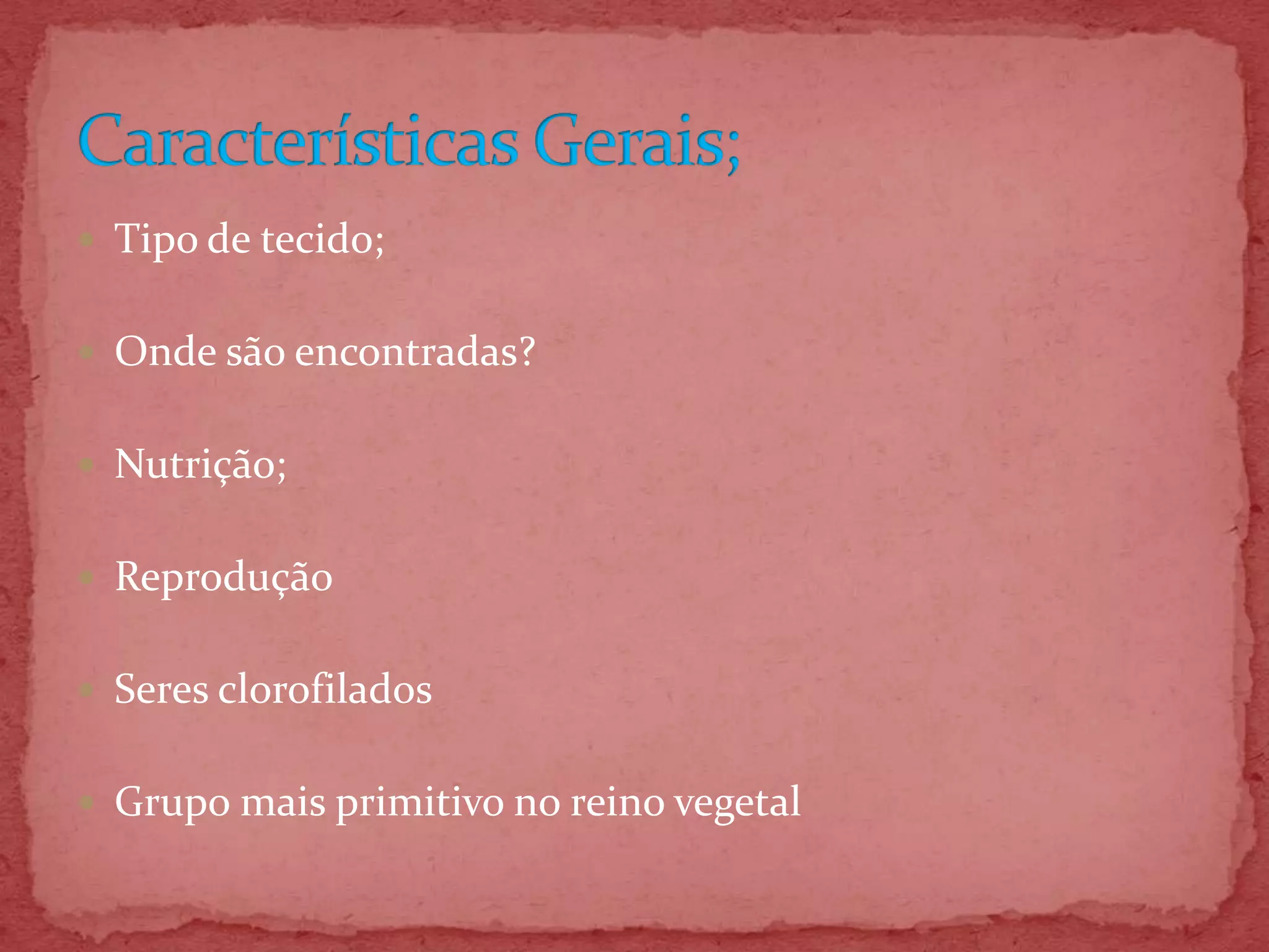 Morfologia externa das talófitas | PPT