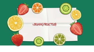Morfologi BUAH DAN BIJI BY DELA NAVARIN.pptx