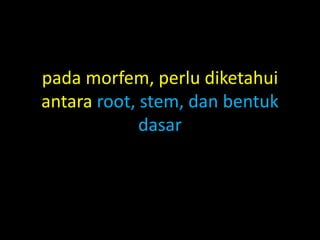 Morfologi morfem, morf, prinsip morfem | PPT