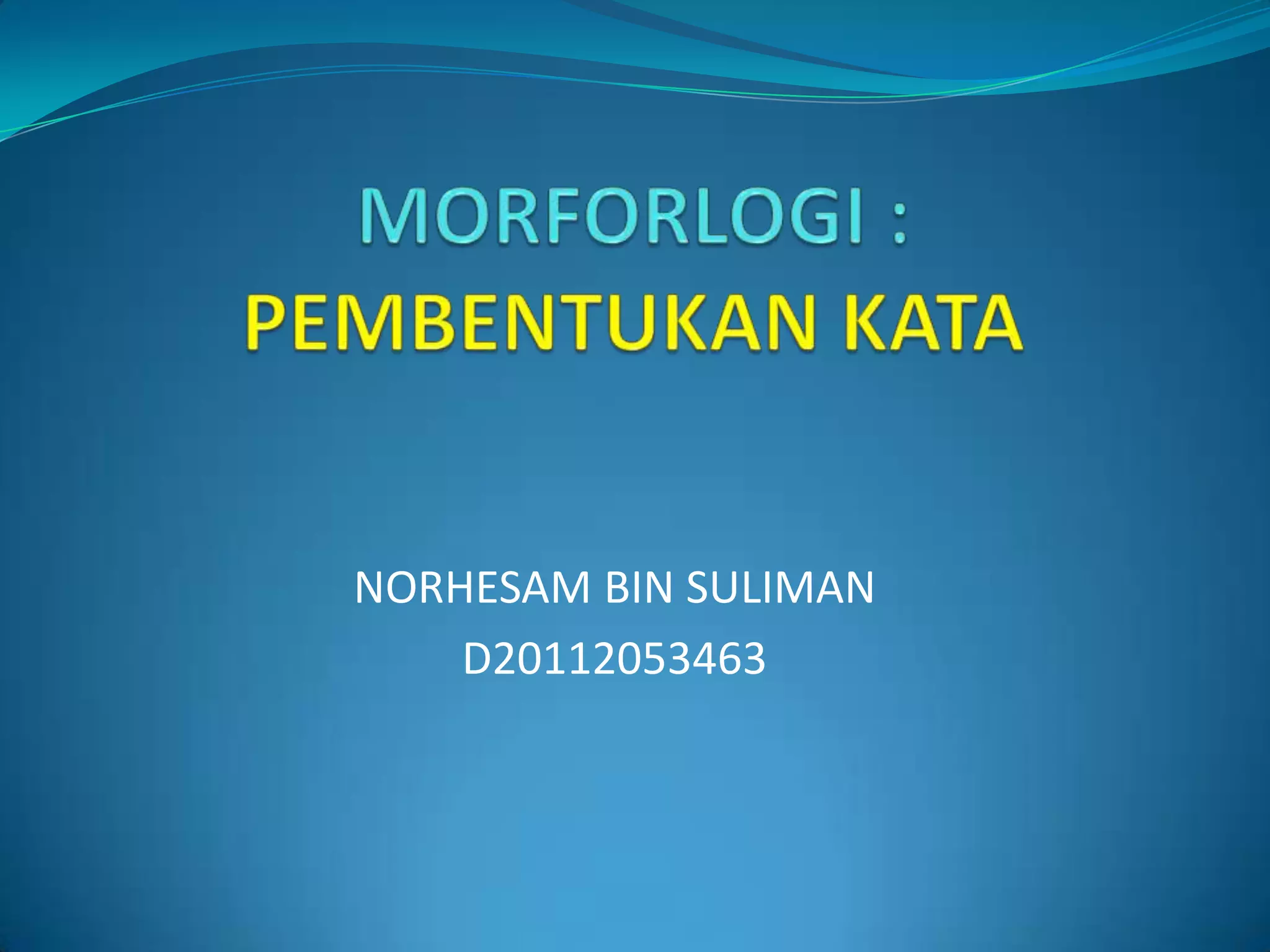 Morforlogi (pembentukan kata) | PPTX