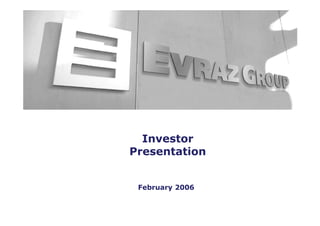 Investor Presentation: Evraz Highlights & Integration | PPT