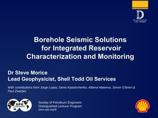 Borehole Seismic Solutions for Integrated Reservoir Characterization ...