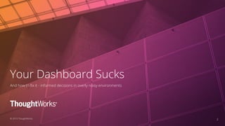 Moritz Heiber - Your dashboard sucks | PPT