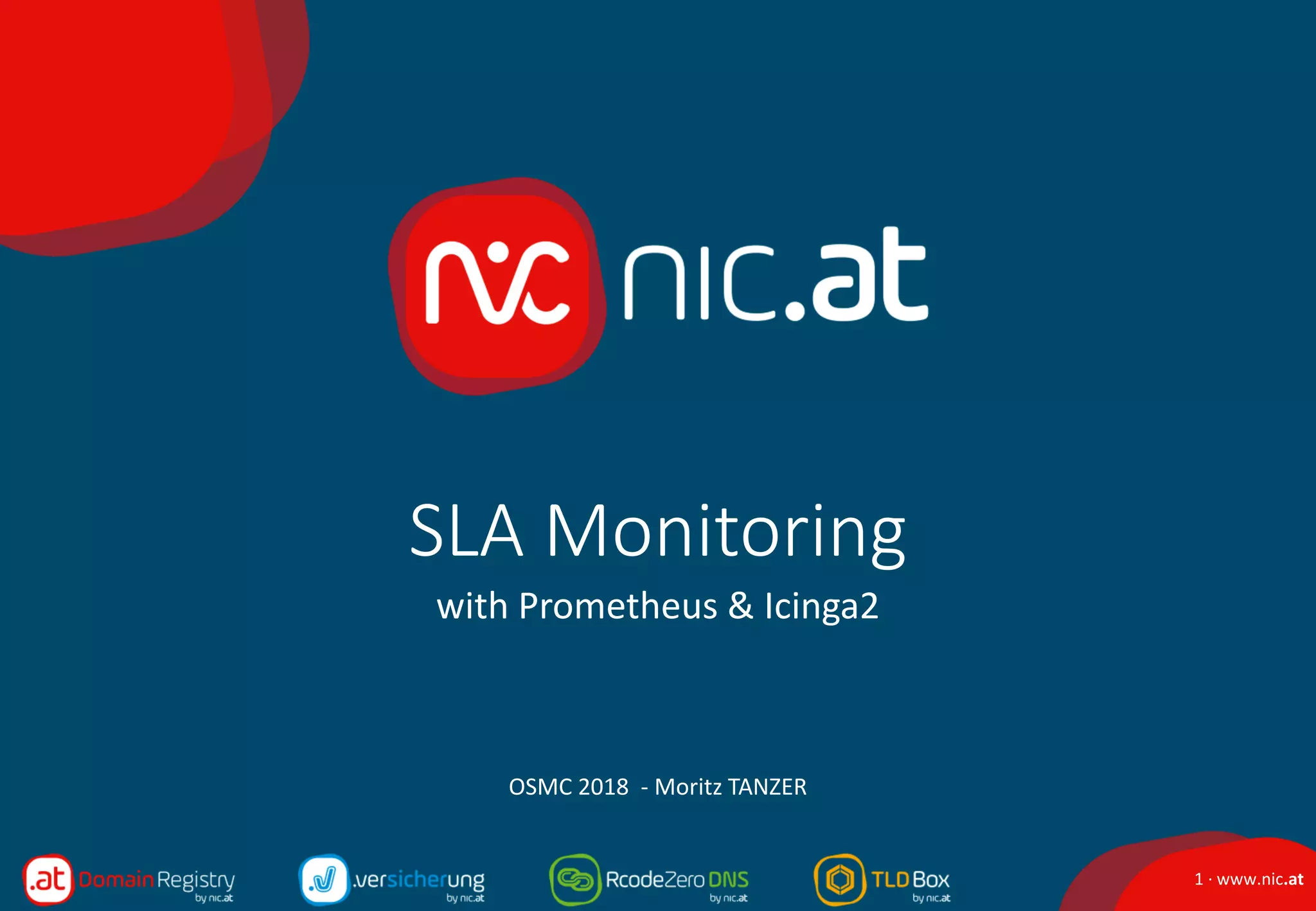 OSMC 2018 | SLA Monitoring mit Icinga & Prometheus by Moritz Tanzer | PDF | Computing ...