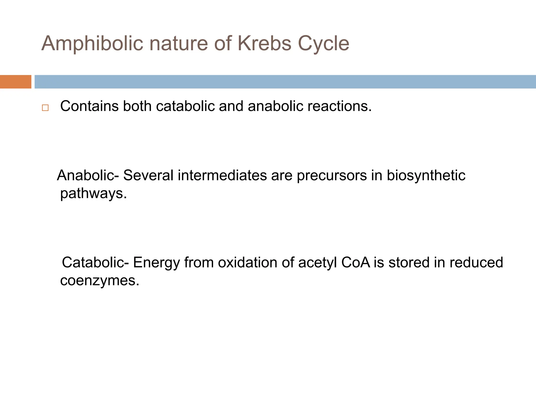 AMPHIBOLIC ROLE OF KREBS CYCLE WITH SPECIAL REFERENCE TO ANAPLEROTIC ...