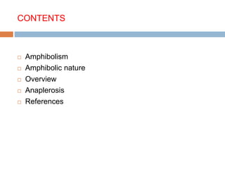 AMPHIBOLIC ROLE OF KREBS CYCLE WITH SPECIAL REFERENCE TO ANAPLEROTIC ...