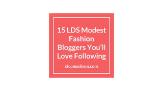 15 LDS Modest Fashion Bloggers You'll Love Following | PPT