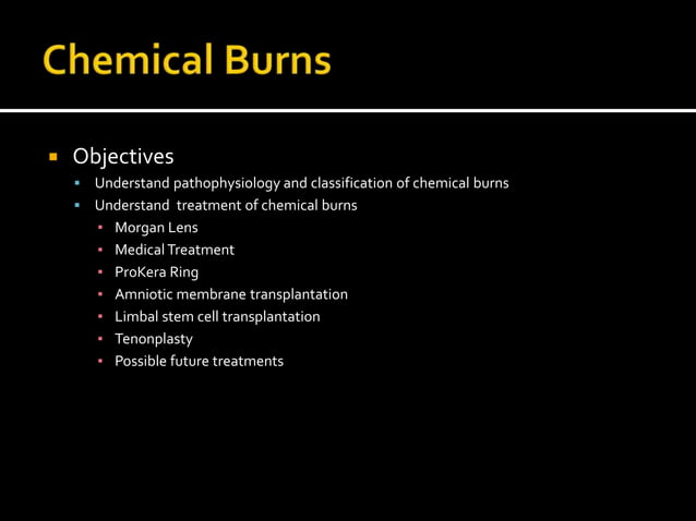 Ocular Chemical Burns - Pathophysiology and Evidence-Based Treatment | PPTX