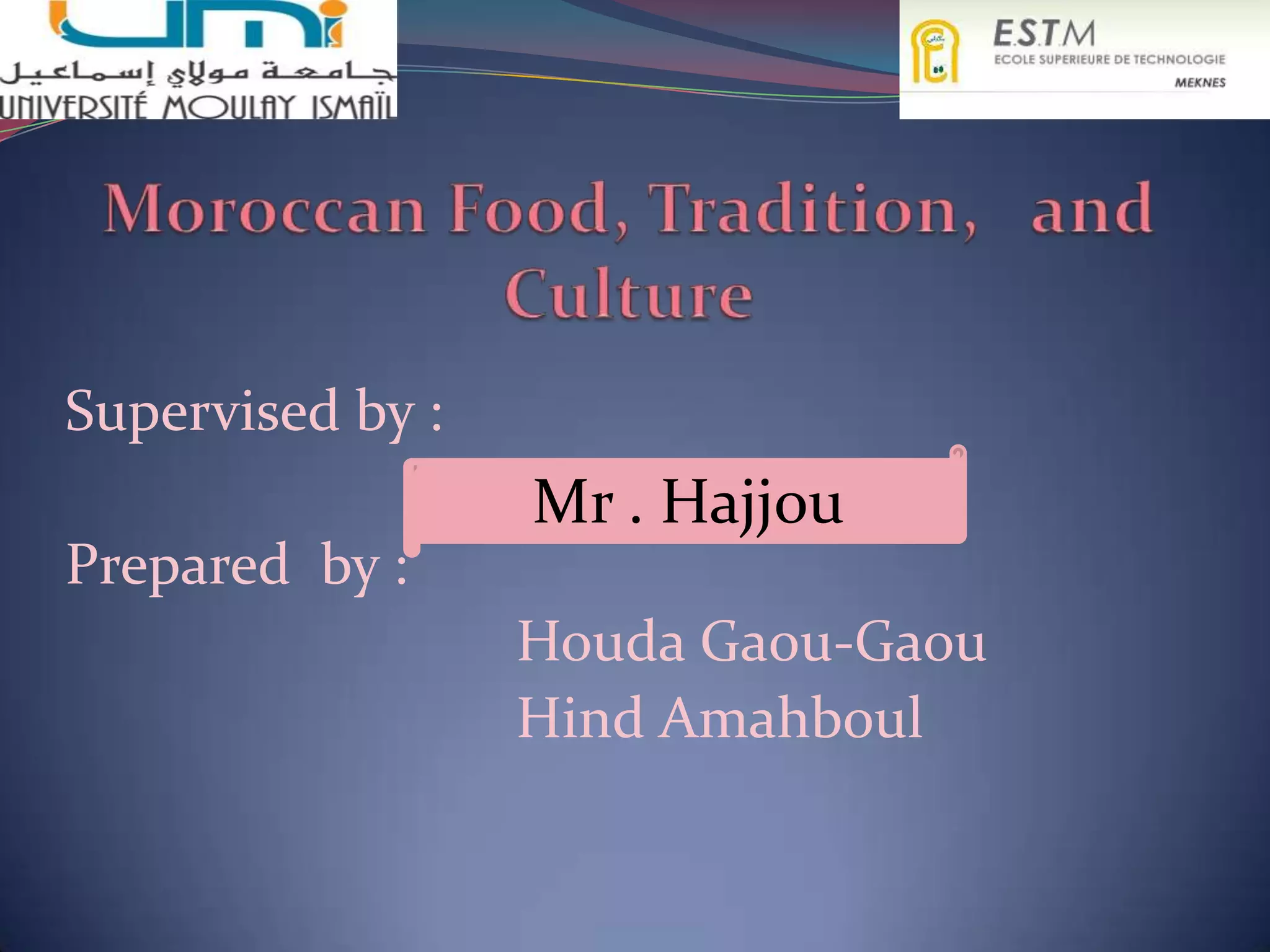 Moroccan food, tradion, and culturl | PPTX