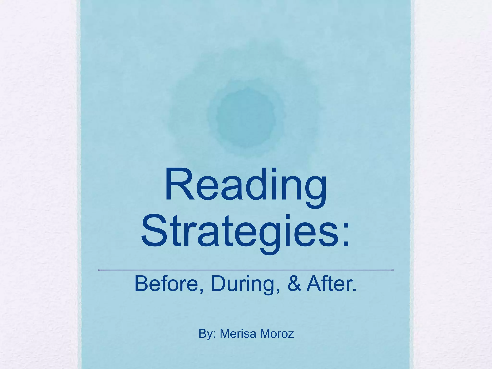 Reading Strategies: Before, During, and After | PPTX