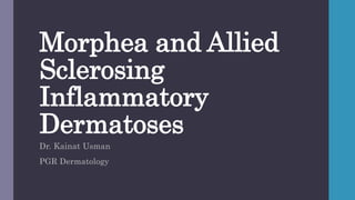 Morphea and allied Sclerosing Inflammatory Dermatoses-1.pptx