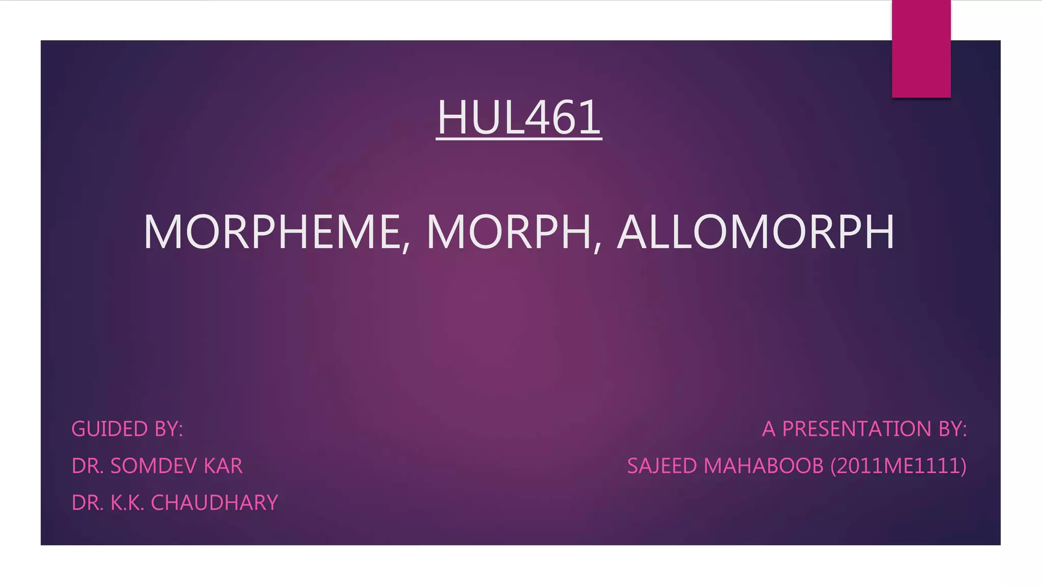 Morpheme, morph, allomorph | PPTX
