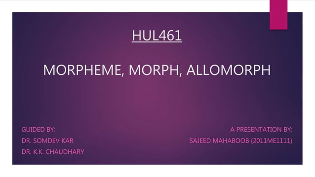 Morpheme, morph, allomorph | PPTX | Geology | Science