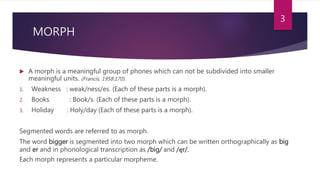 Morpheme, morph, allomorph | PPTX