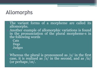Morpheme, morphological analysis and morphemic analysis | PPTX