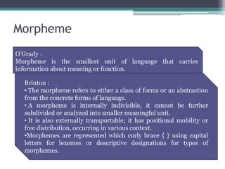 Morpheme, morphological analysis and morphemic analysis | PPTX