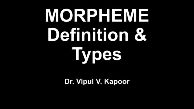 Morpheme Definition, Examples, Types, Morpheme and Morphology, Free and ...