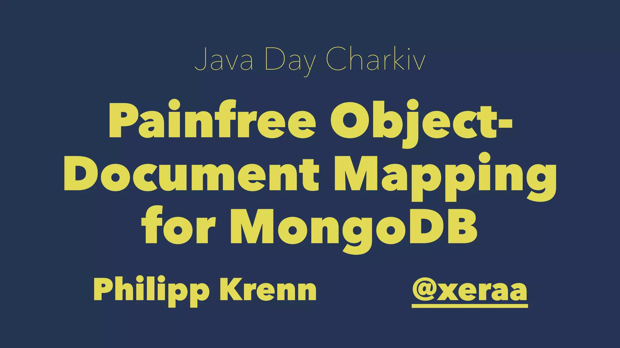 Paintfree Object-Document Mapping for MongoDB by Philipp Krenn | PPT
