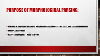 MORPHOLOGICAL-PARSING-Ling-132-Morphology-and-Syntax.pptx