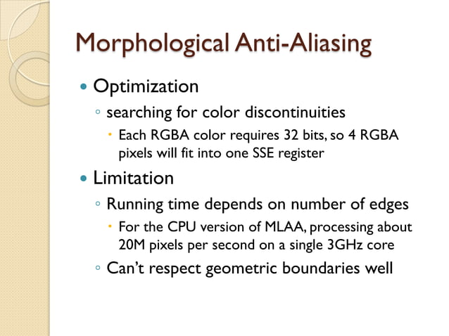 Morphological antialiasing | PPTX | 3-D Graphics | Computer Software and Applications