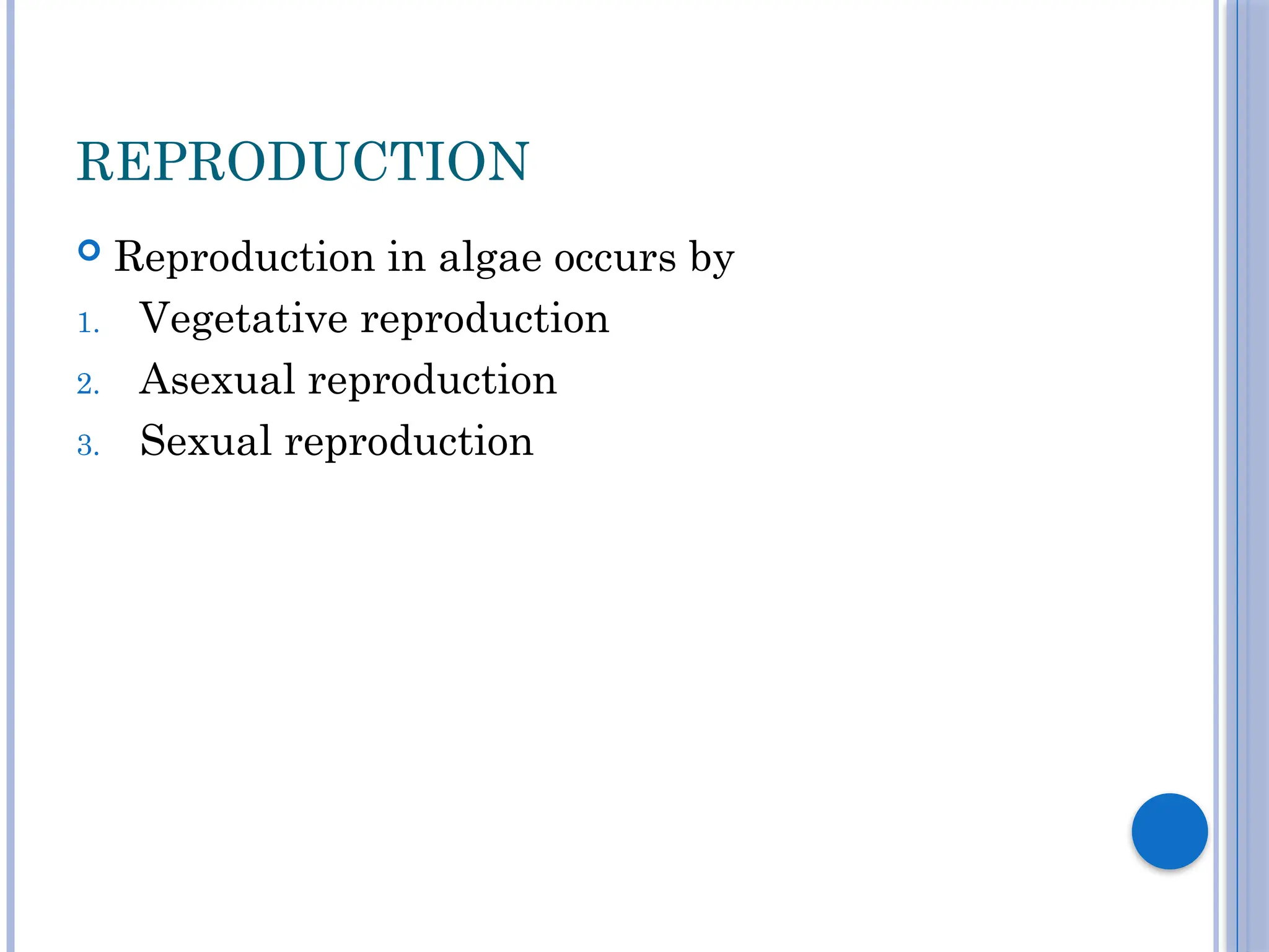MORPHOLOGICAL CHARACTERS AND MODES OF REPRODUCTION OF ALGAE | PPT