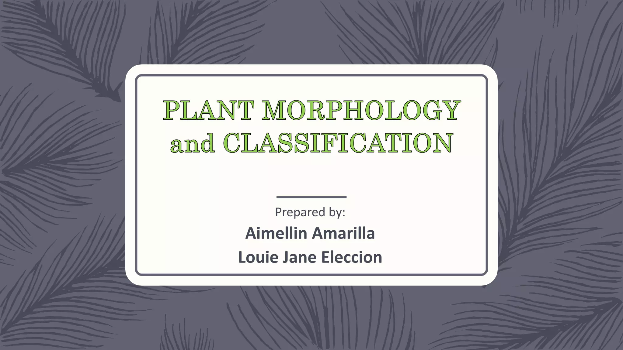Morphological Classification of Plants | PPTX | Infertility ...